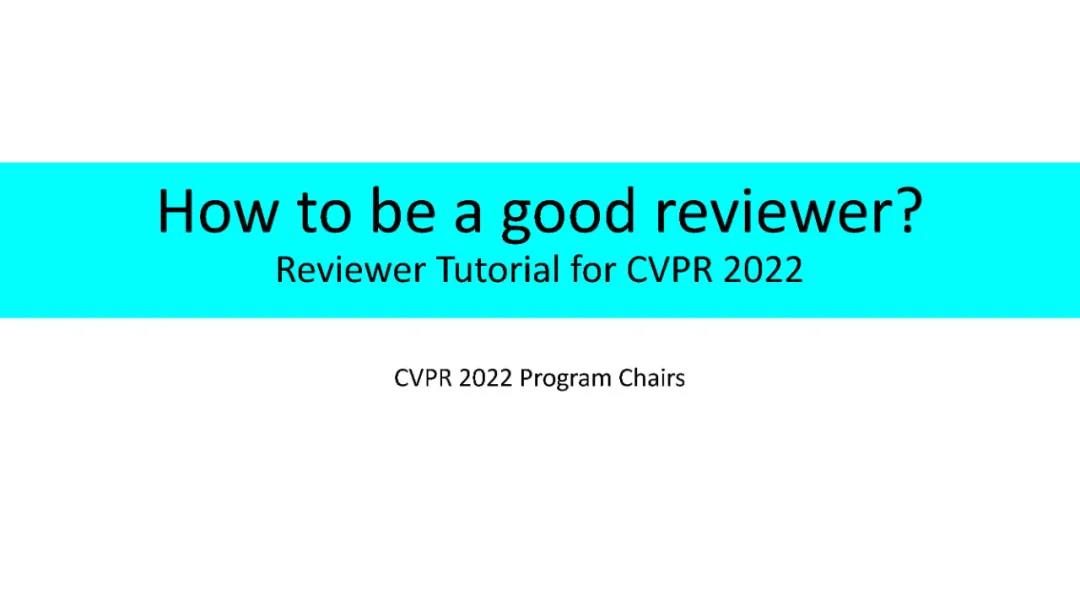 CVPR2022截稿临近，如何提高你的论文命中率？看下官方最新Review指南可以帮到你 - 智源社区