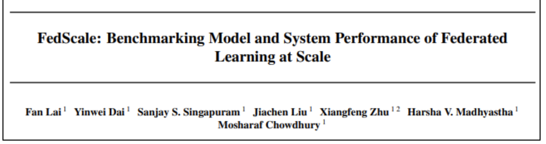 ICML 2022丨FedScale：大规模联邦学习基准系统 - 智源社区