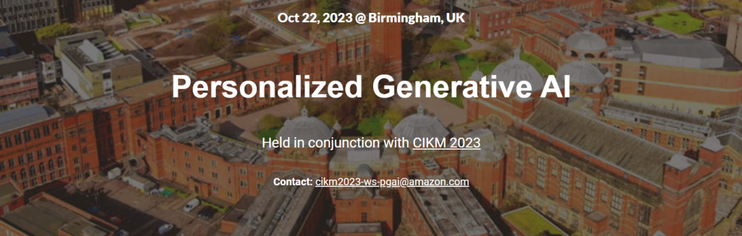 CIKM2023@Workshop征稿 | 当个性化遇到大语言模型 - 智源社区